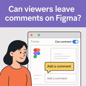 Can Viewers Leave Comments on Figma? (Here’s What You Need to Know ...