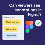 Can Viewers See Annotations in Figma? (Here’s What They Actually See ...