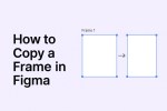 How to Copy a Frame in Figma (Without Breaking Your Layout) – Designilo